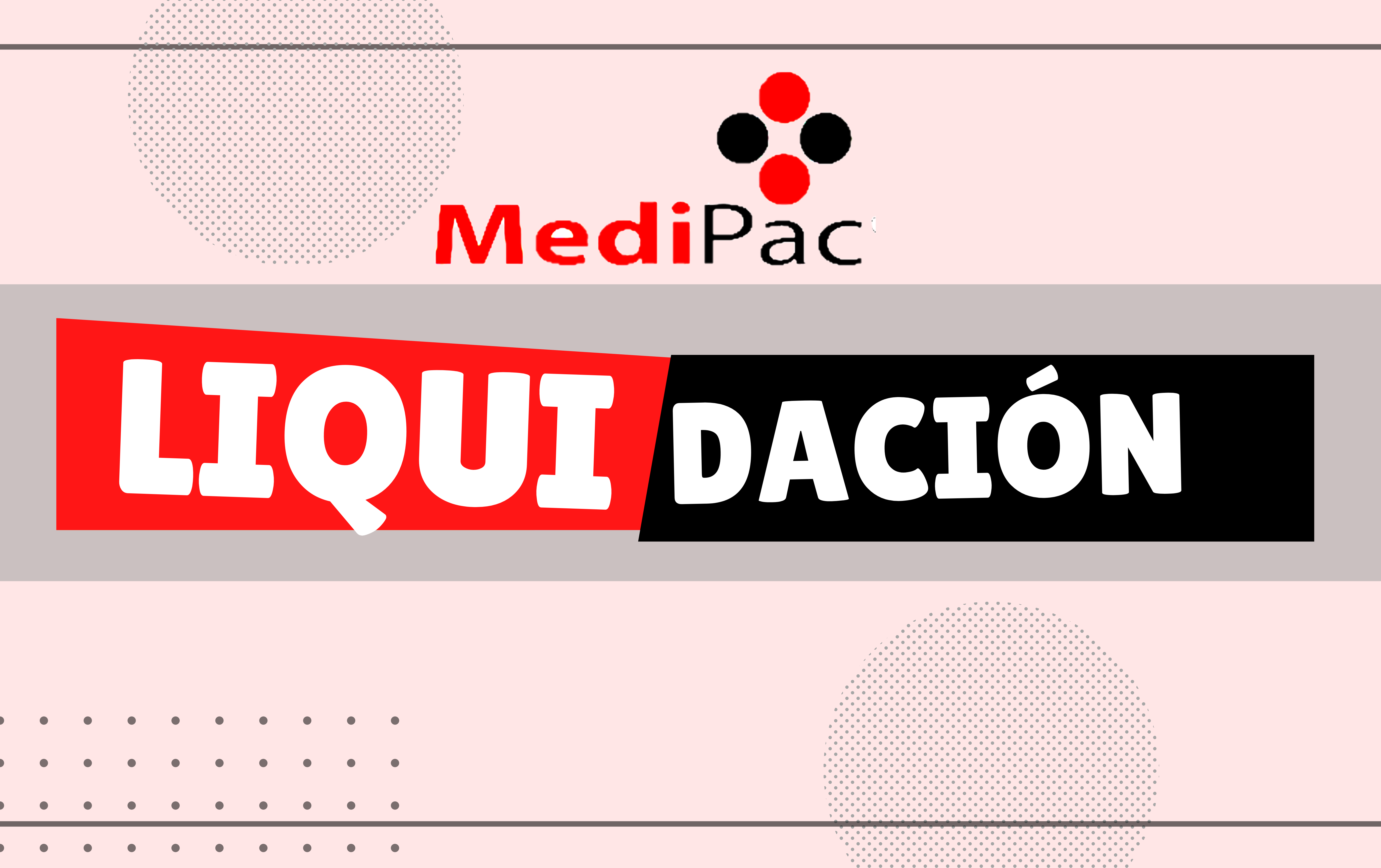 LIQUIDACIÓN – Medipac